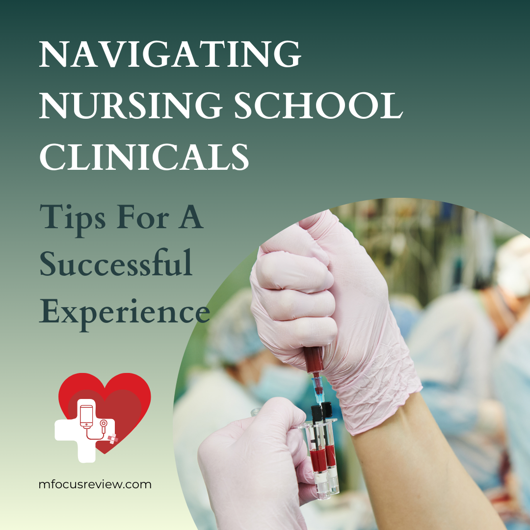 Navigating Nursing School Clinicals- Tips for A Successful Experience ...