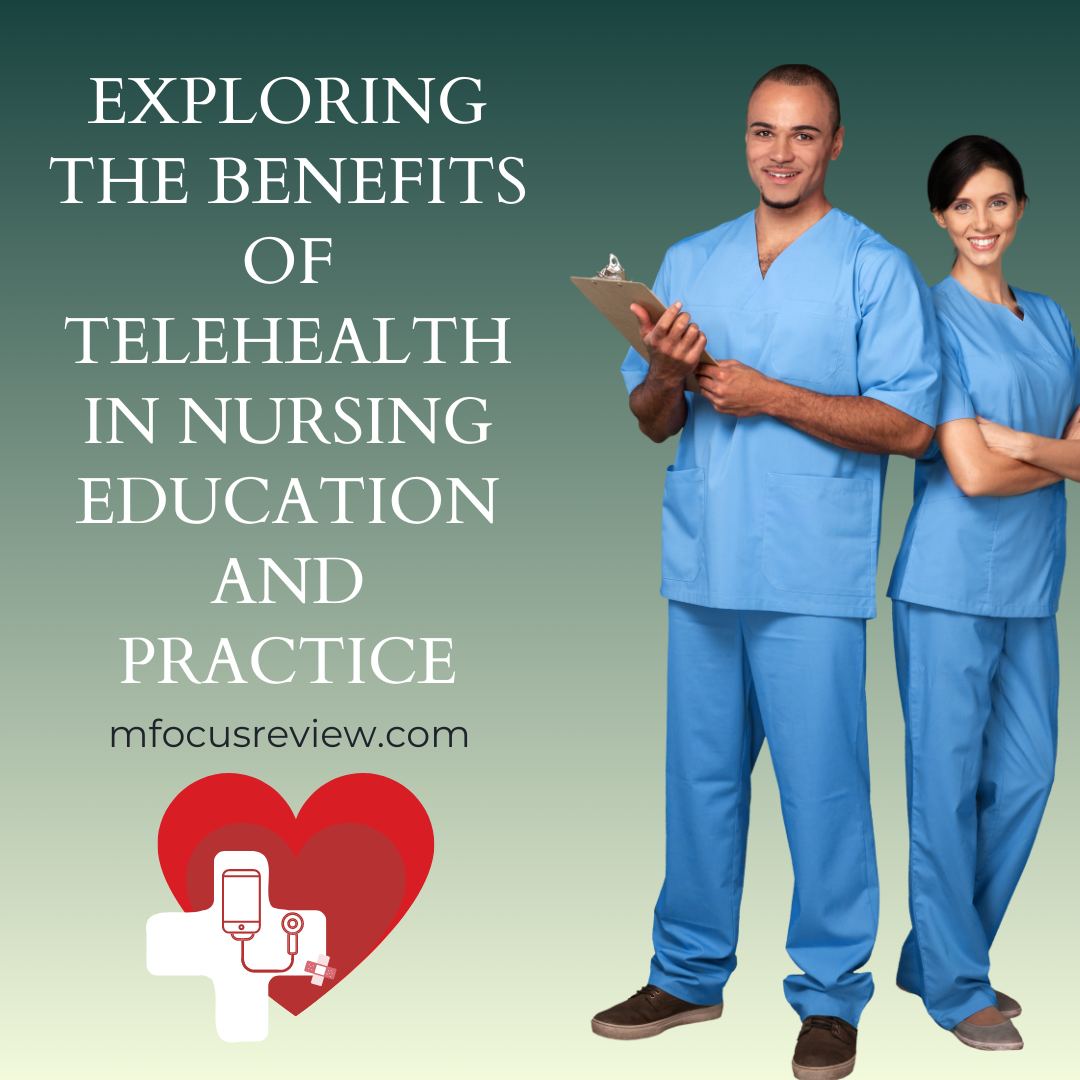 Exploring The Benefits Of Telehealth In Nursing Education And Practice ...