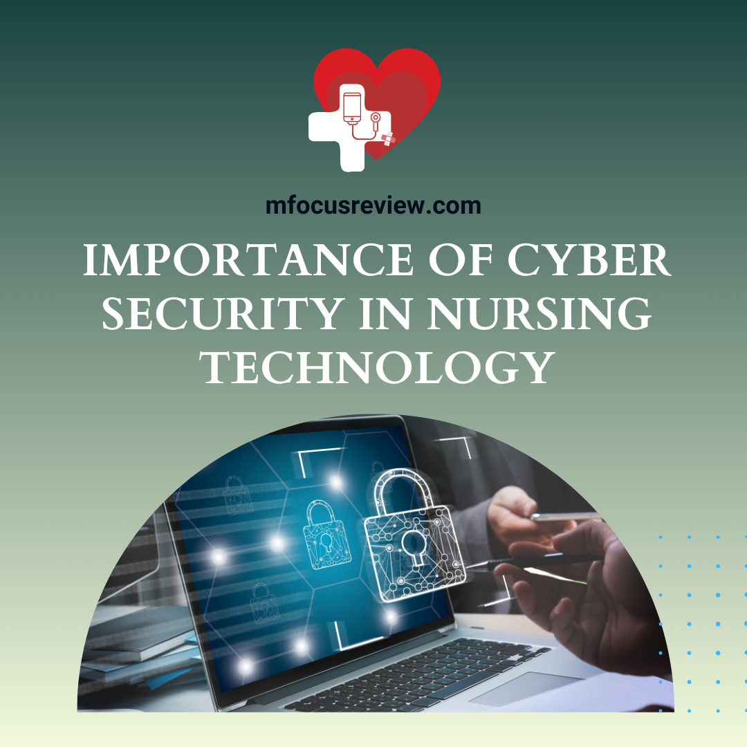 Importance Of Cyber Security In Nursing Technology – Nursing Focus