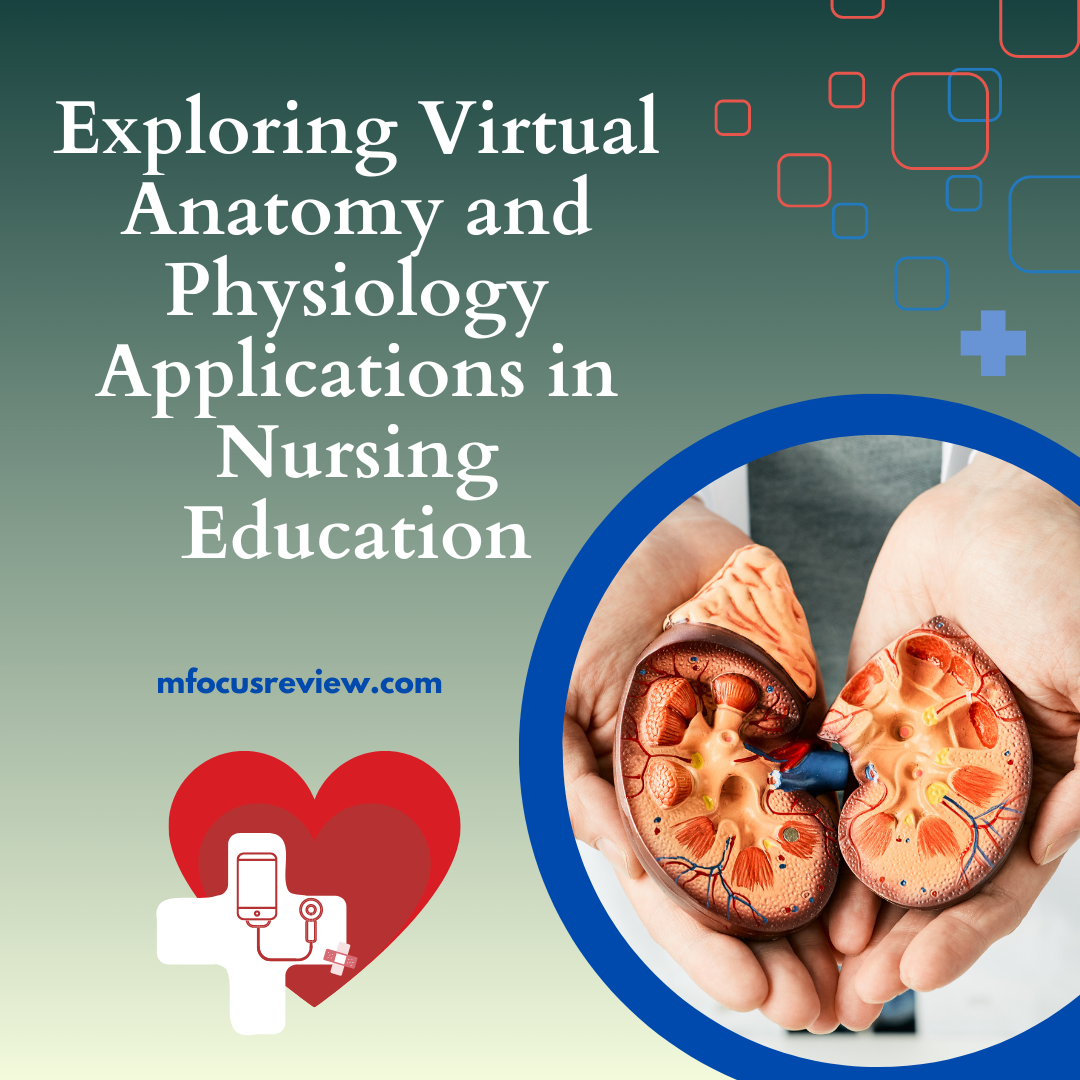 Exploring Virtual Anatomy and Physiology Applications in Nursing Educa ...