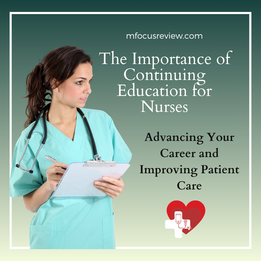 The Importance of Continuing Education for Nurses: Advancing Your Care ...