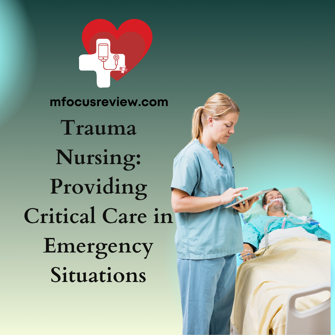 Trauma Nursing: Providing Critical Care in Emergency Situations ...