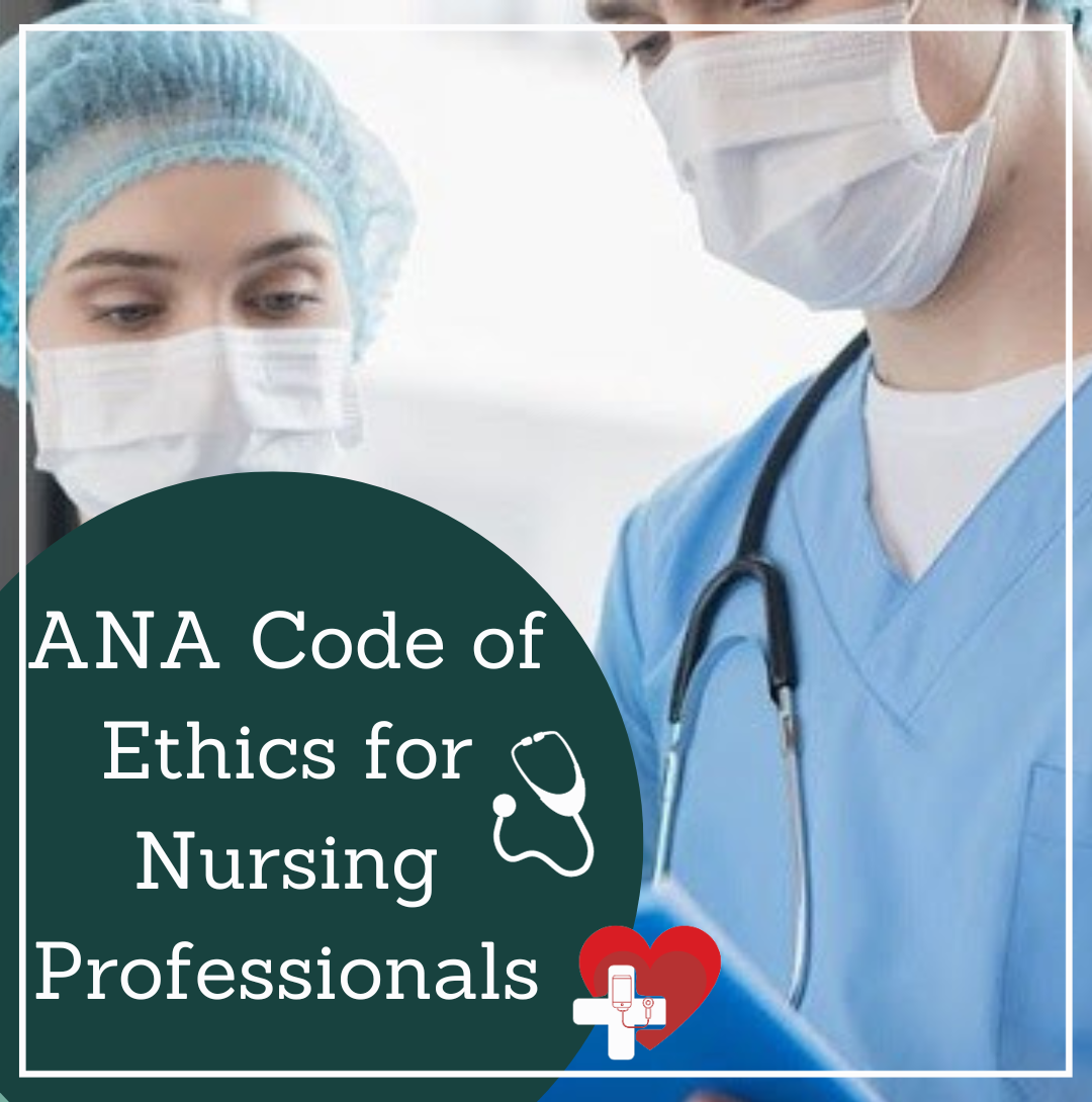 ANA Code of Ethics for Nursing Professionals – Nursing Focus