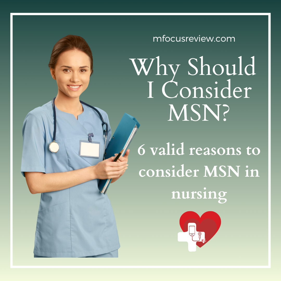 6 Valid Reasons To Consider MSN In Nursing – Nursing Focus